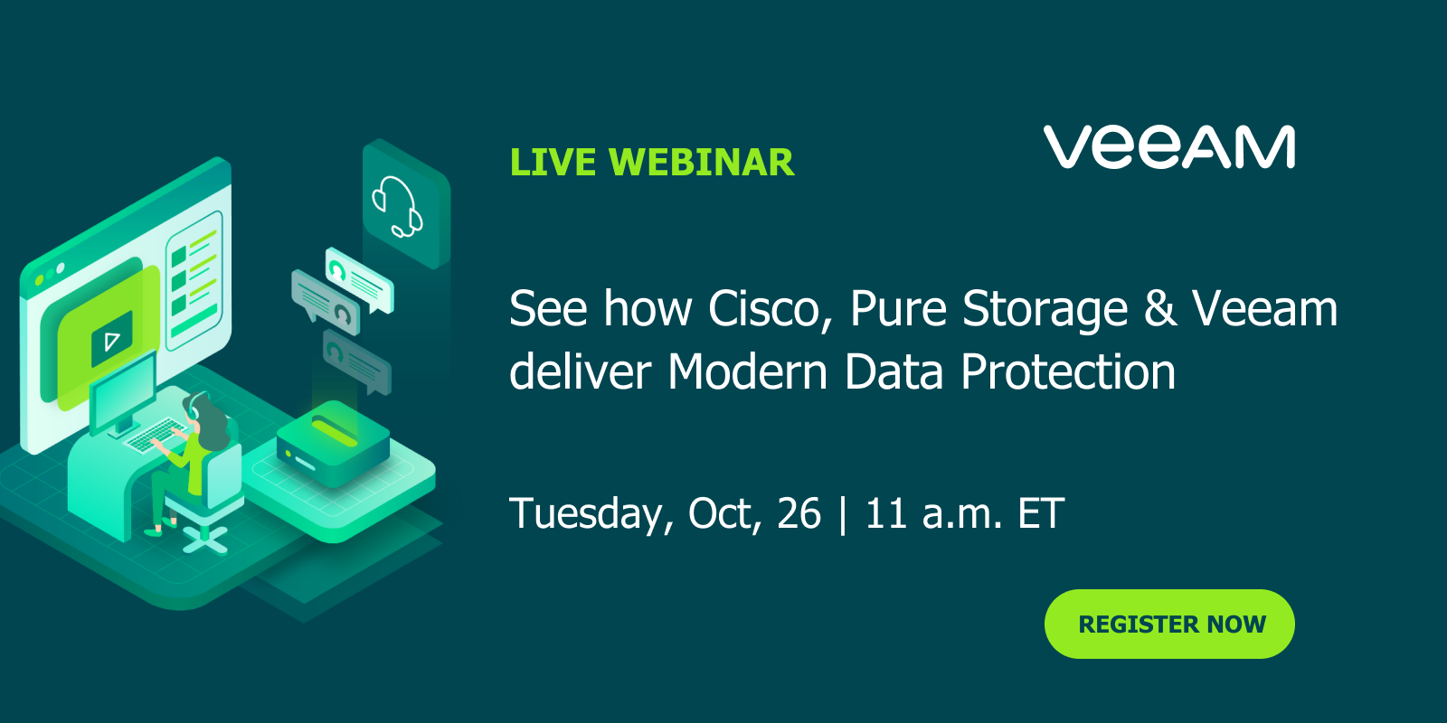 See how Cisco, Pure Storage & Veeam deliver Modern Data Protection See how Cisco, Pure Storage & Veeam deliver Modern Data Protection